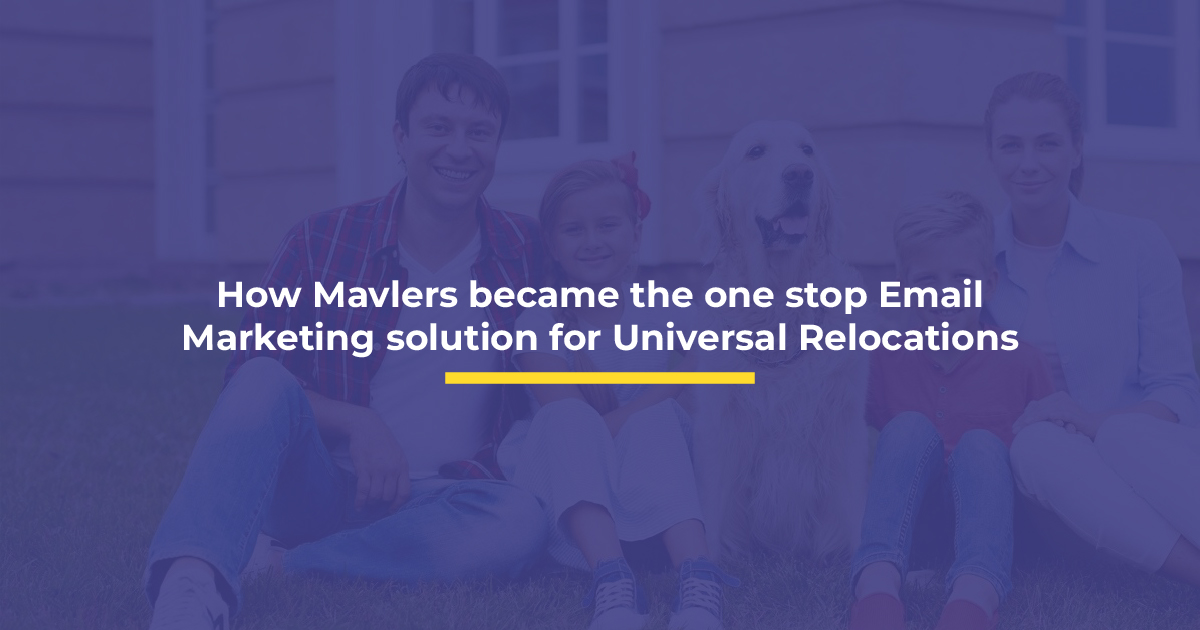 Email Marketing Solution for Universal Relocations - Email Mavlers